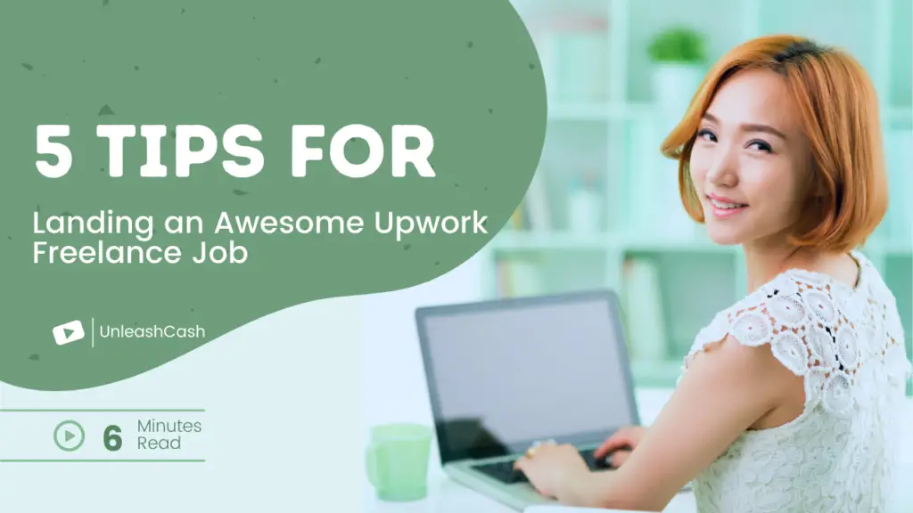 5 Tips for Landing a Super Cool Upwork Job | UnleashCash