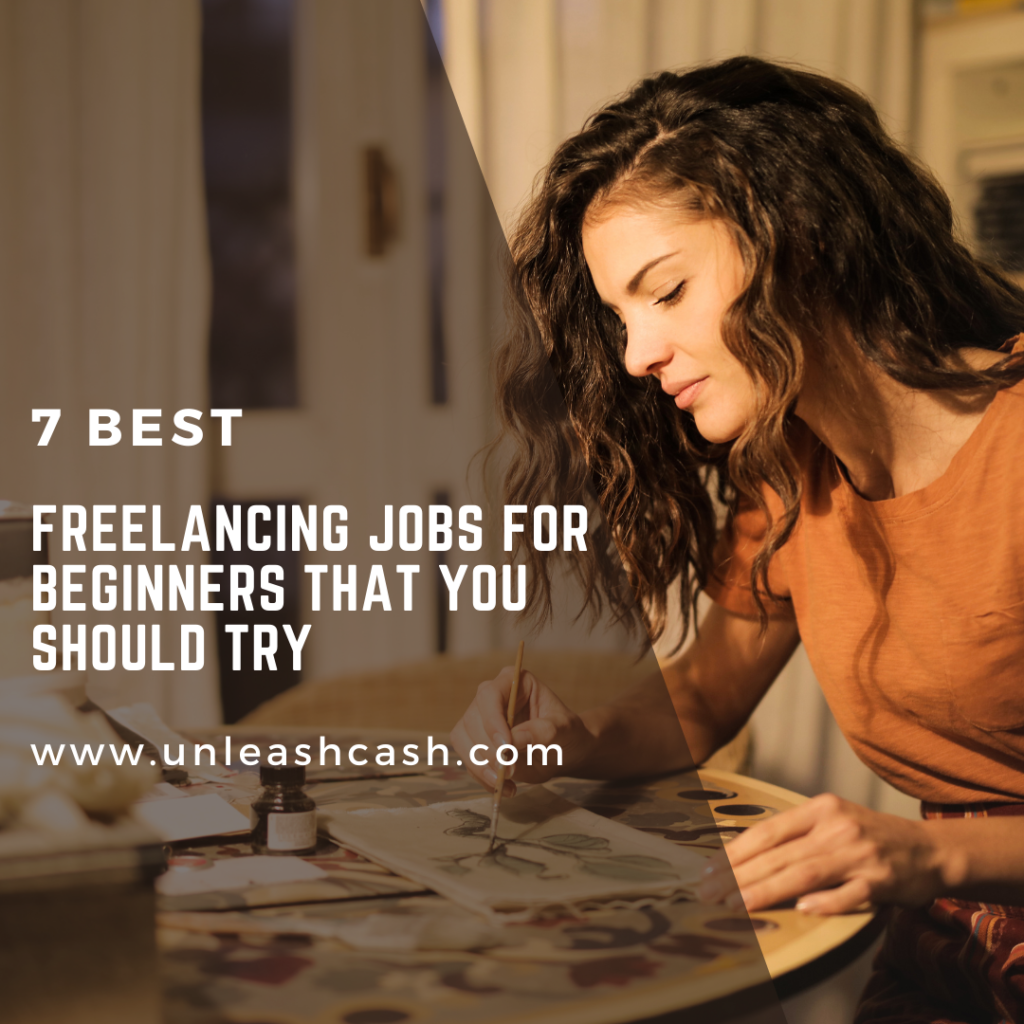 7 Best Freelancing Jobs For Beginners That You Should Try | Unleash Cash