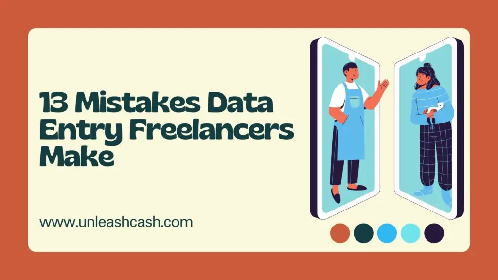 13 Mistakes Data Entry Freelancers Make | Unleash Cash