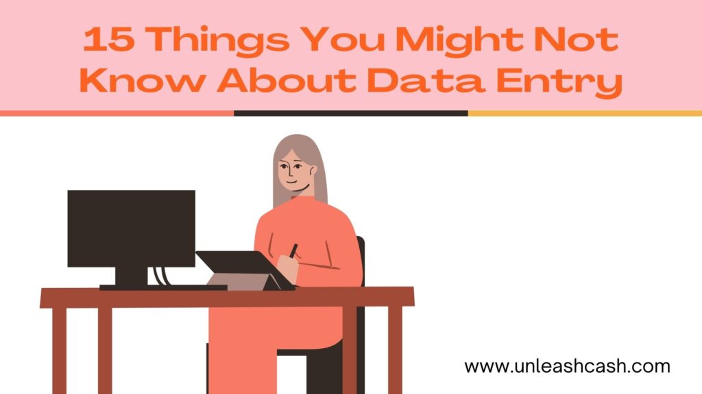 15 Things You Might Not Know About Data Entry | Unleash Cash