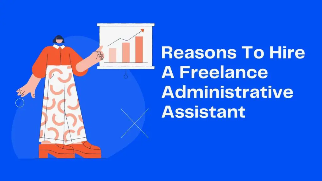 Reasons To Hire A Freelance Administrative Assistant | Unleash Cash