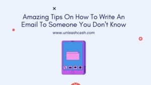 Amazing Tips On How To Write An Email To Someone You Don't Know ...