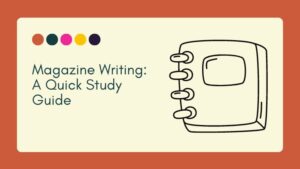 Magazine Writing: A Quick Study Guide