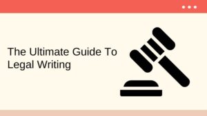 The Ultimate Guide To Legal Writing | Unleash Cash