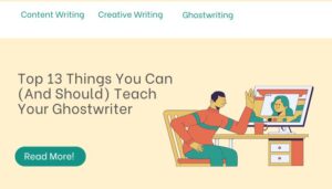 Top 13 Things You Can (And Should) Teach Your Ghostwriter | Unleash Cash