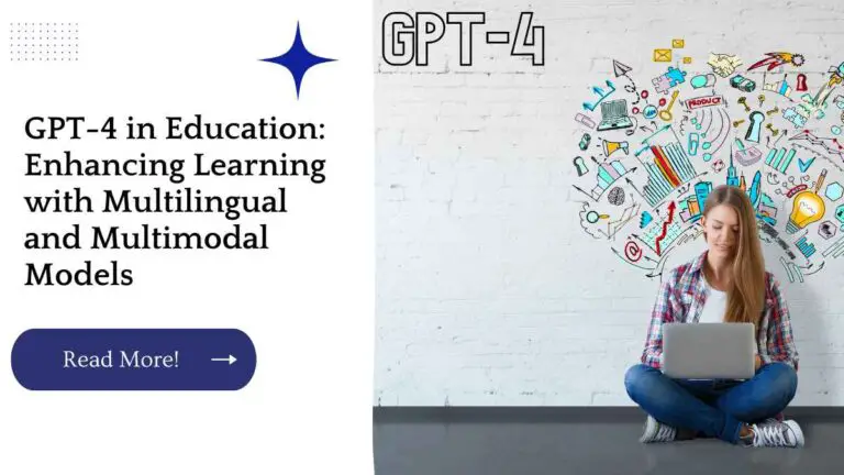 GPT-4 in Education: Enhancing Learning with Multilingual and Multimodal ...
